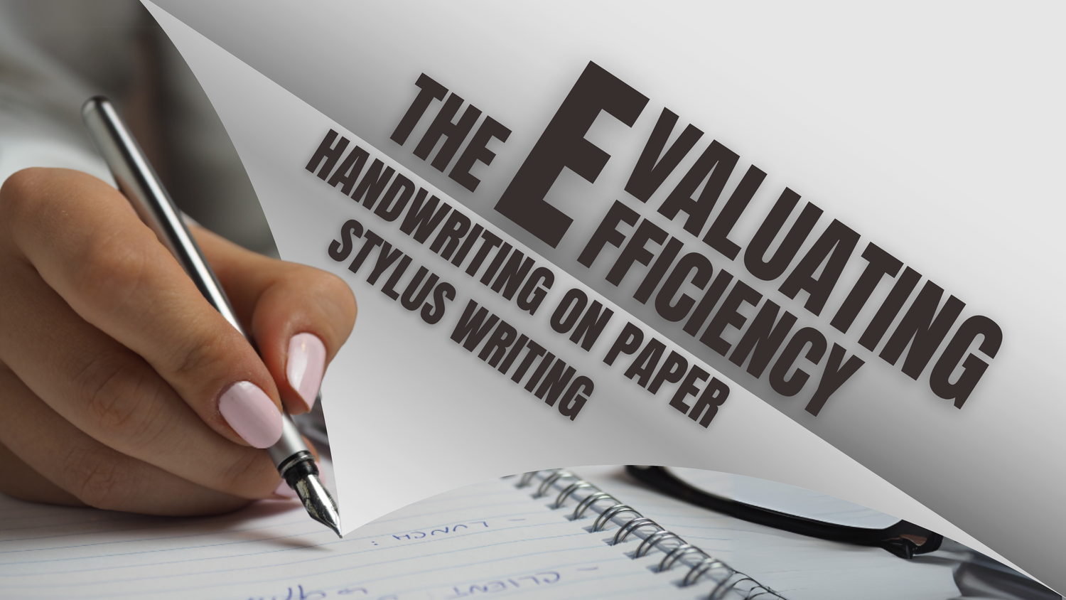 Handwriting on Paper vs. Stylus Writing: Evaluating the Efficiency of ...